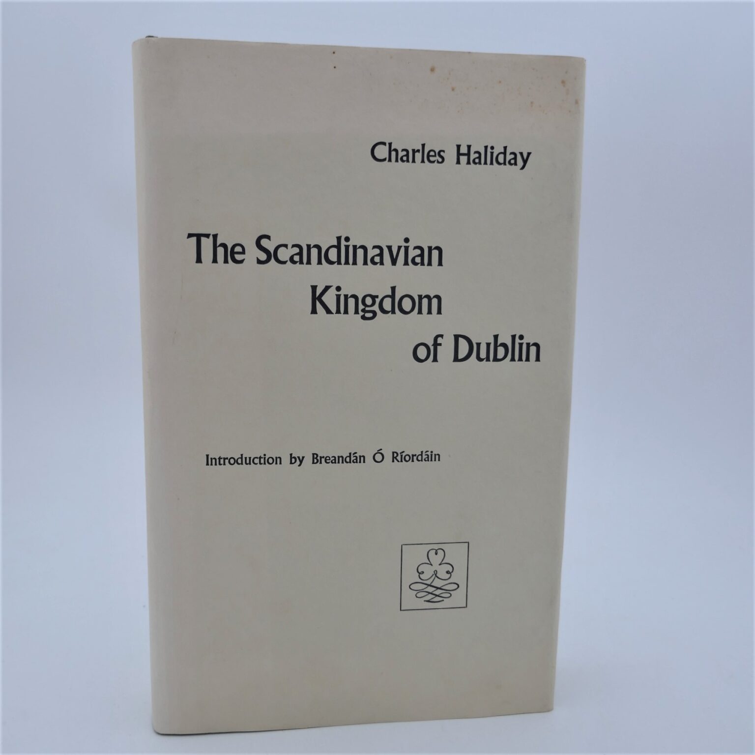 The Scandinavian Kingdom of Dublin. Facsimile Edition (1969) - Ulysses ...