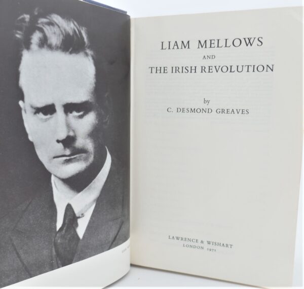 Liam Mellows and the Irish Revolution (1971) - Ulysses Rare Books