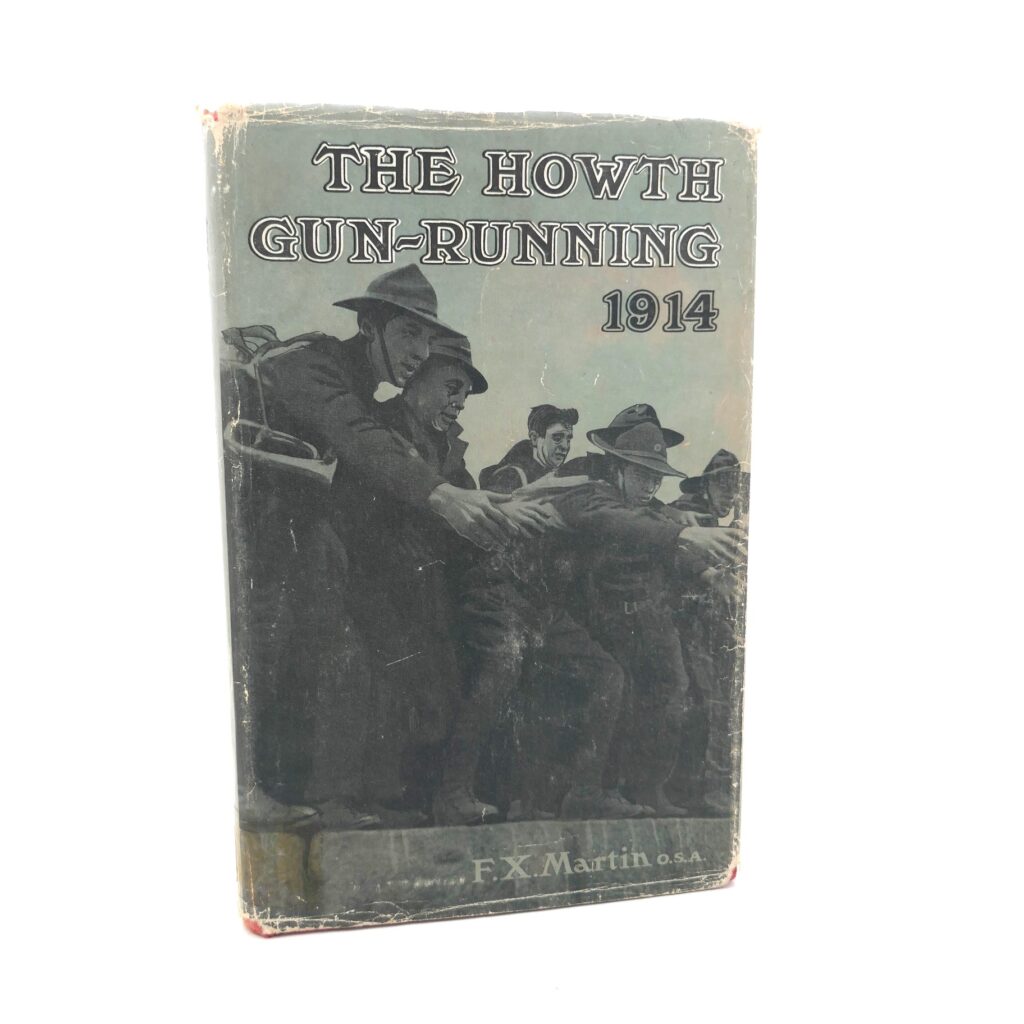 The Howth Gun-Running and Kilcoole Gun-Running 1914 - Ulysses Rare Books